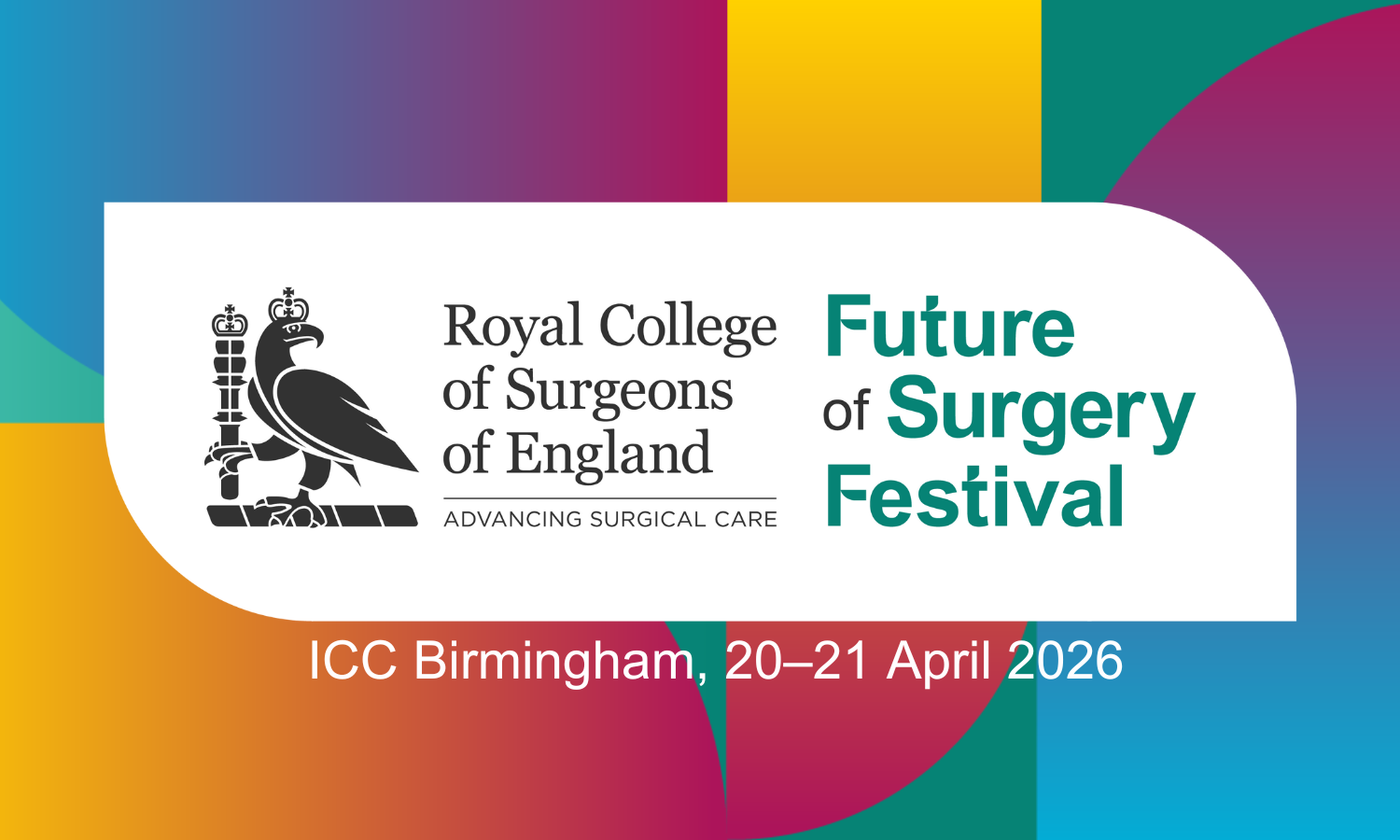 RCS England Future of Surgery Festival 2026 | The British Association ...